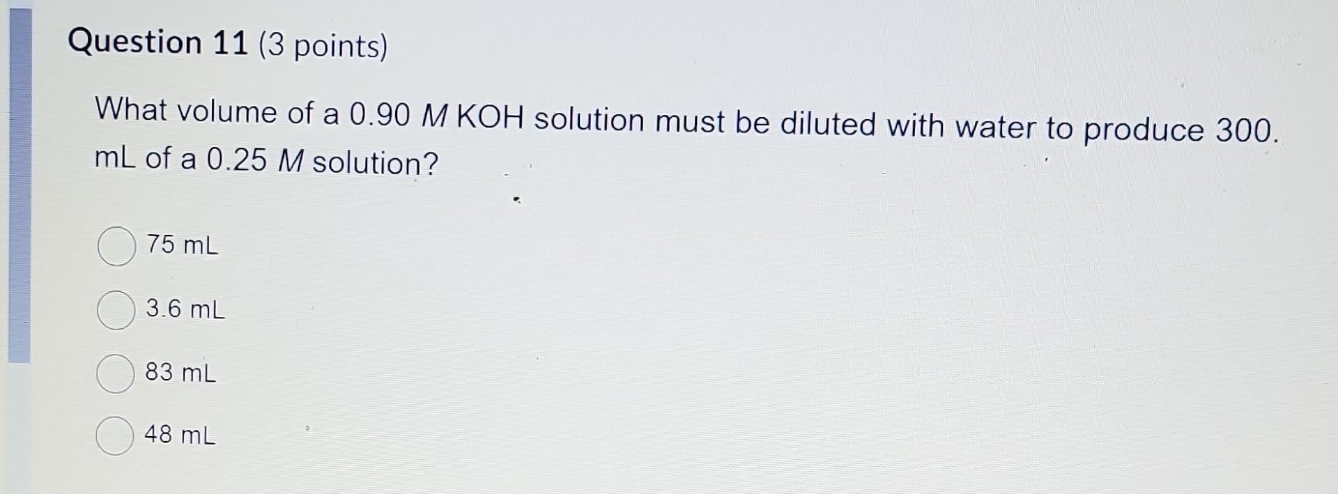 Solved What volume of a 0.90MKOH solution must be diluted | Chegg.com