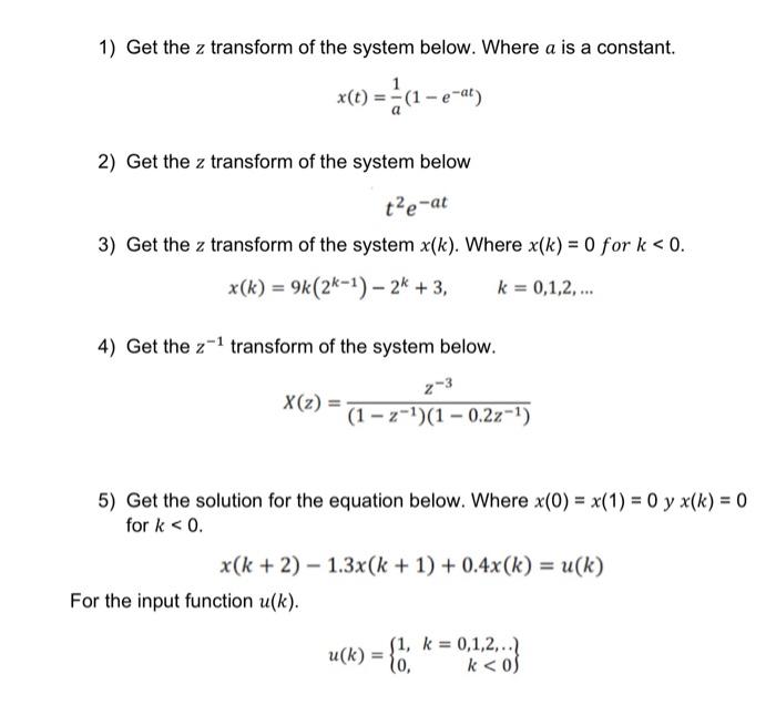 Solved 1) Get the z transform of the system below. Where a | Chegg.com