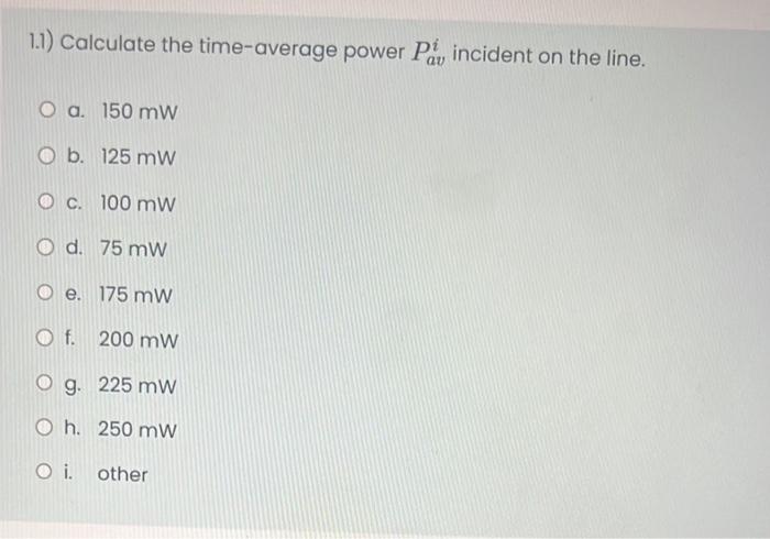 1.1) Calculate the time-average power Pavi incident | Chegg.com