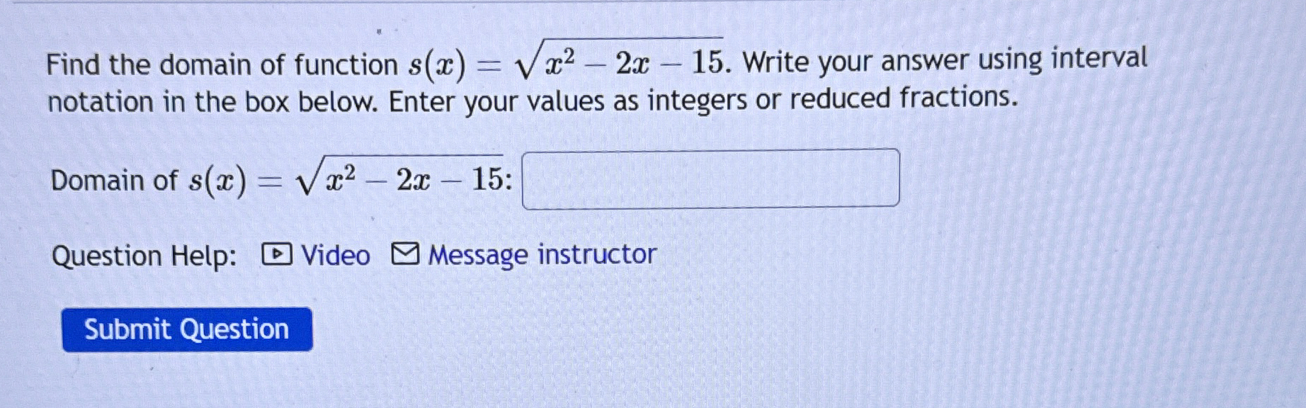 Solved Find The Domain Of Function S X X2 2x 152 ﻿write