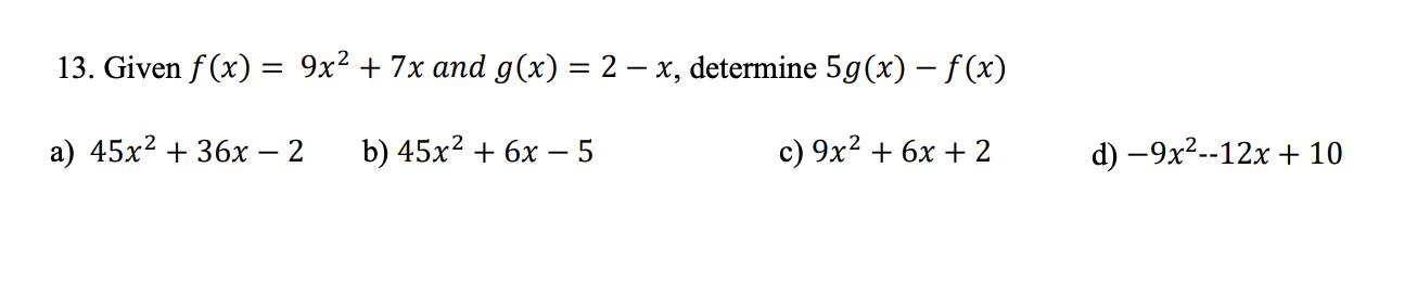 Solved Given f(x)=9x2+7x ﻿and g(x)=2-x, ﻿determine | Chegg.com