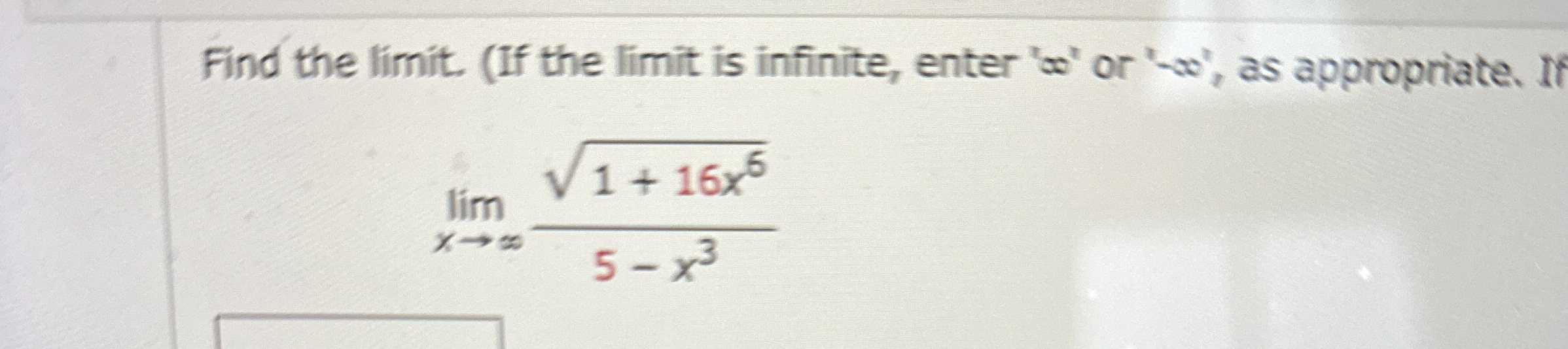 Solved Find the limit. (If the limit is infinite, enter | Chegg.com