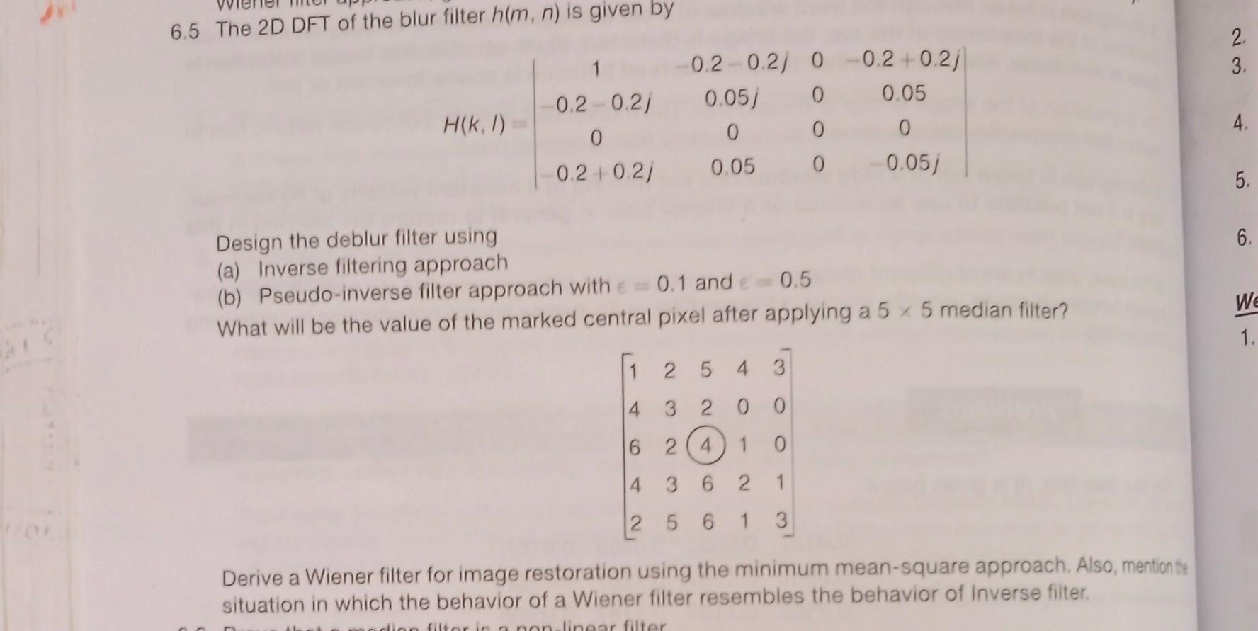 6.5 The 2D DFT of the blur filter h(m,n) is given by | Chegg.com