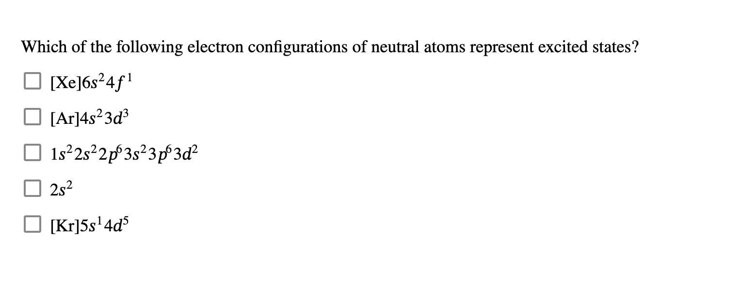 Solved Which of the following electron configurations of | Chegg.com
