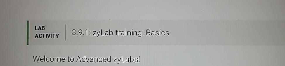 Solved LABACTIVITY3.9.1: zyLab training: BasicsWelcome to | Chegg.com