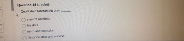 Qualitative forecasting uses experts opinions big | Chegg.com