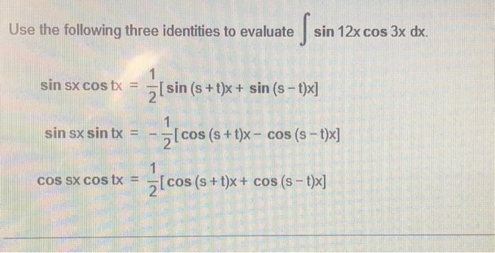 Solved Use the following three identities to evaluate | Chegg.com
