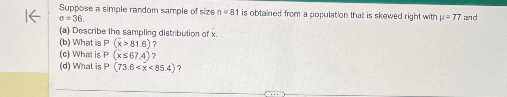 Solved Suppose a simple random sample of size n=81 ﻿is | Chegg.com