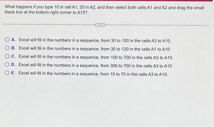 Solved What happens if you type 10 in cell A1, 20 in A2, and | Chegg.com