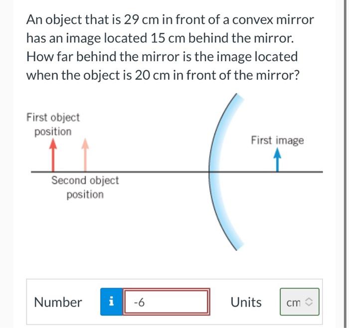 Solved An object that is 29 cm in front of a convex mirror | Chegg.com