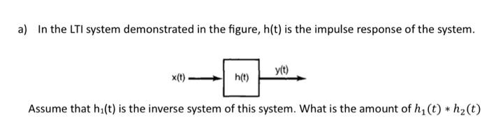 Solved b) Assume that we have another LTI system X1(t) in a | Chegg.com