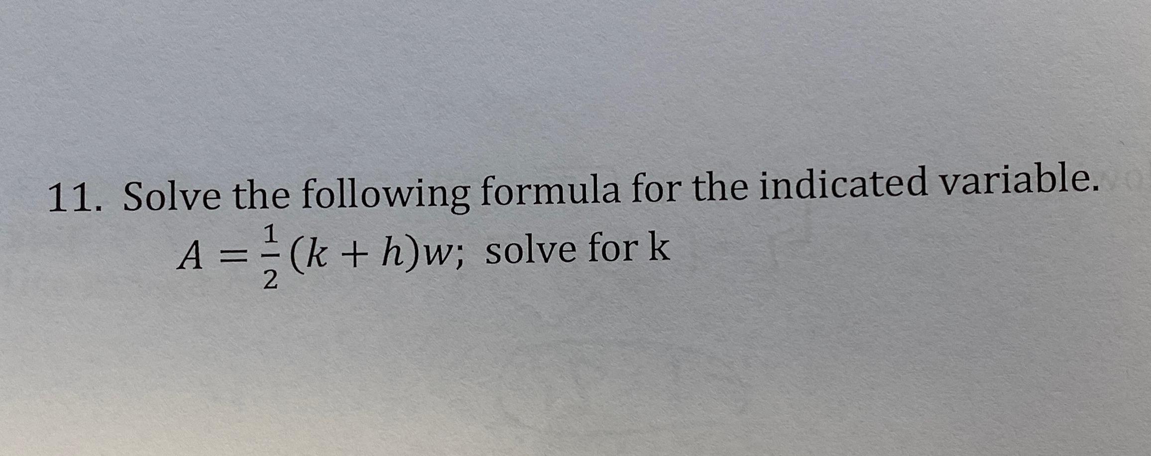Solved Solve the following formula for the indicated | Chegg.com