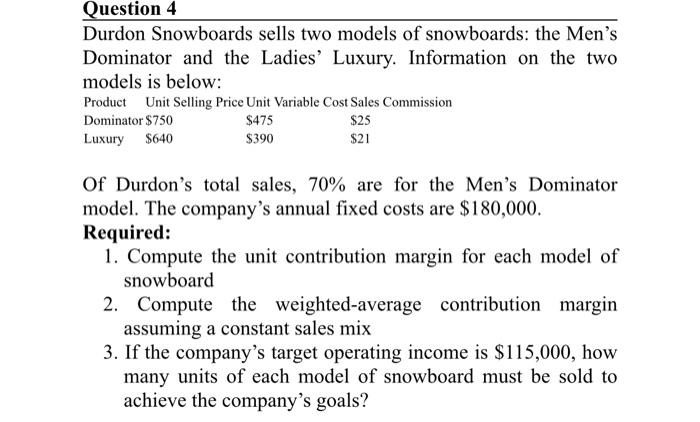 Solved Durdon Snowboards sells two models of snowboards: the | Chegg.com