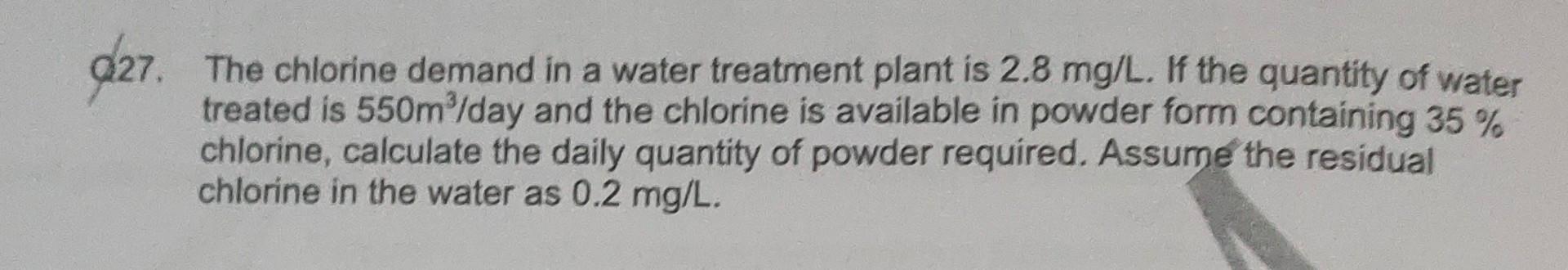 Solved 7. The chlorine demand in a water treatment plant is | Chegg.com