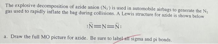 Solved The explosive decomposition of azide anion (N3) is | Chegg.com