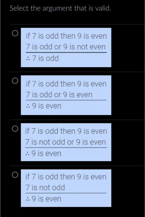 Solved Select the argument that is valid. | Chegg.com