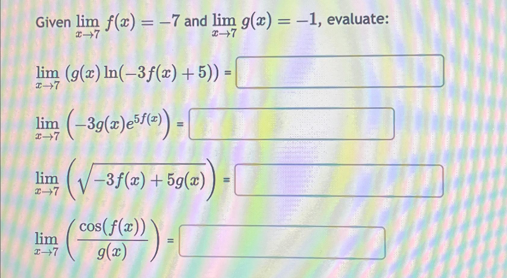 Solved Given limx→7f(x)=-7 ﻿and limx→7g(x)=-1, | Chegg.com