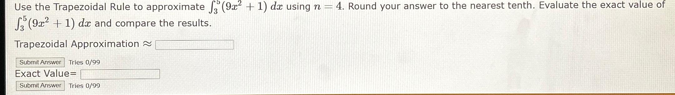 Solved Use the Trapezoidal Rule to approximate ∫35(9x2+1)dx | Chegg.com