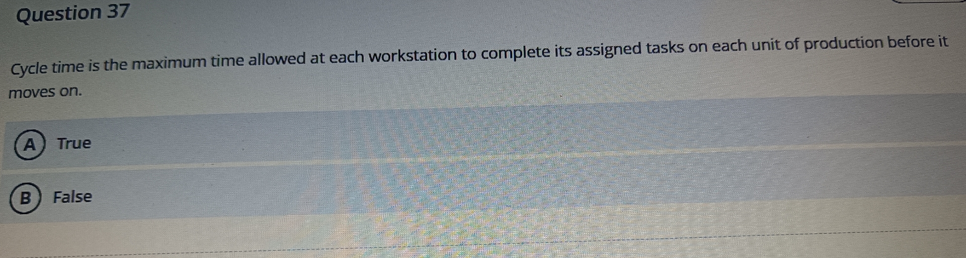 Question 37Cycle time is the maximum time allowed at | Chegg.com