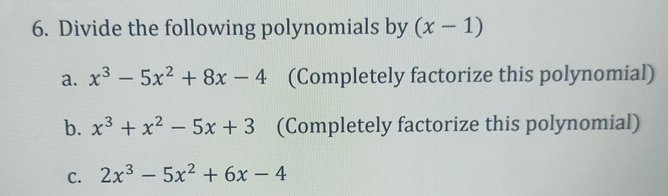 Solved Divide the following polynomials by | Chegg.com