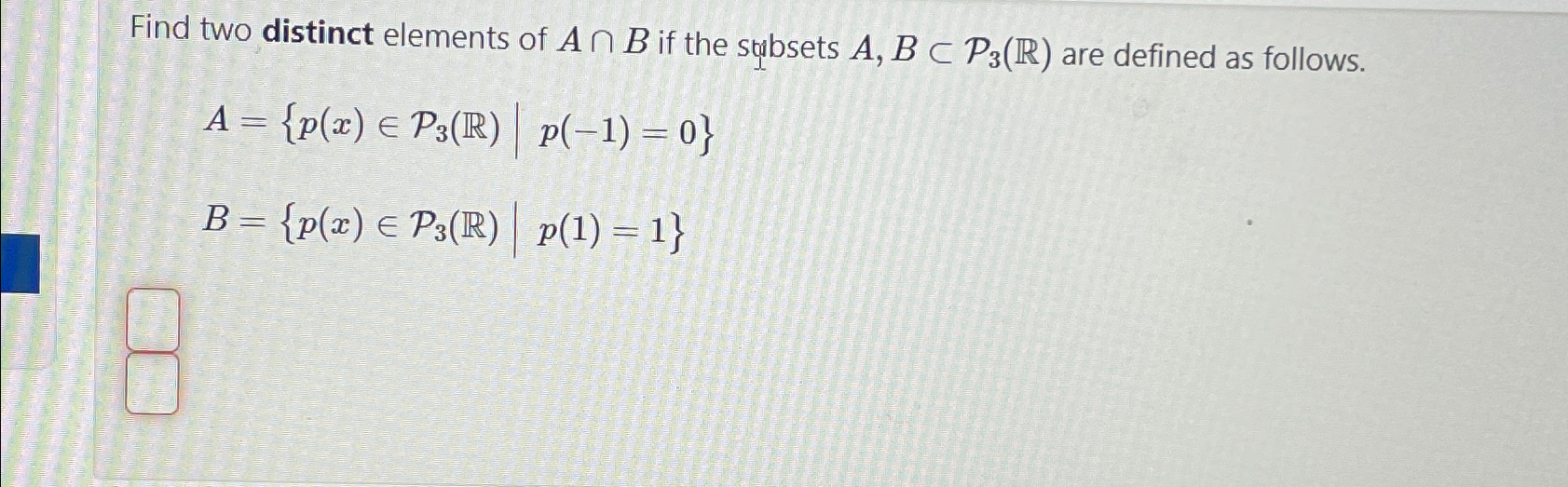 Solved Find two distinct elements of A∩B ﻿if the subsets | Chegg.com
