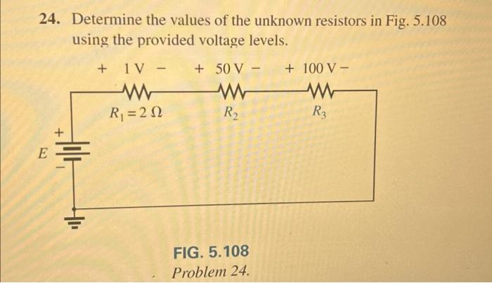 Solved 24. Determine the values of the unknown resistors in | Chegg.com