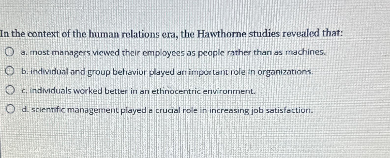 Solved In the context of the human relations era, the | Chegg.com