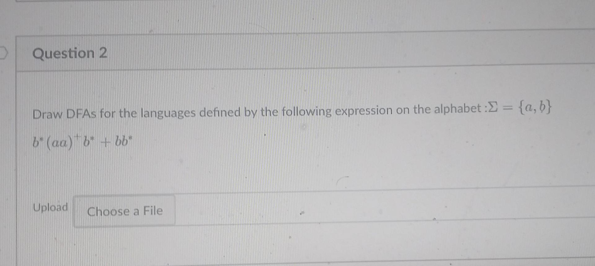 Solved Question 2 - Draw DFAs for the languages defined by | Chegg.com