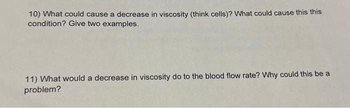 Solved 10) What could cause a decrease in viscosity (think | Chegg.com