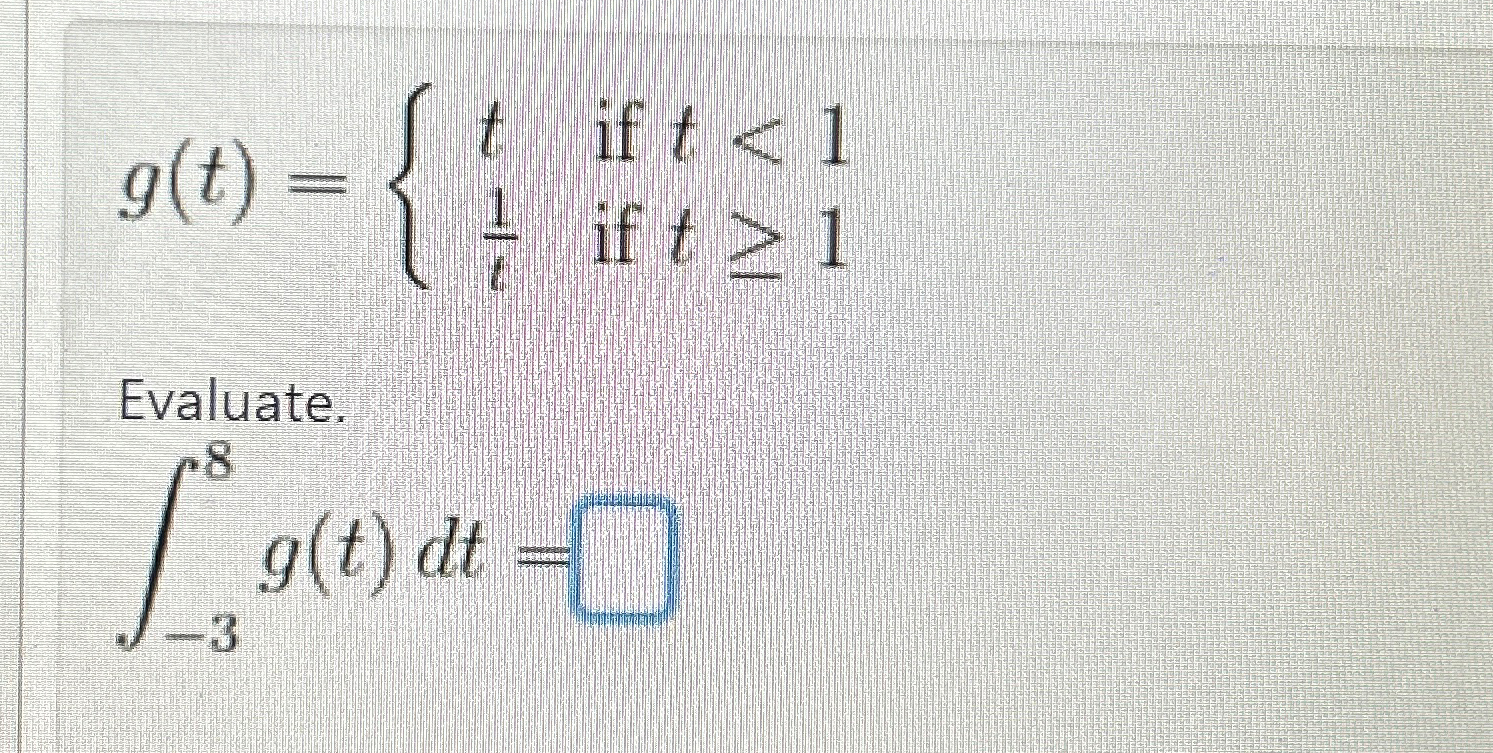 Solved g(t)={t if t