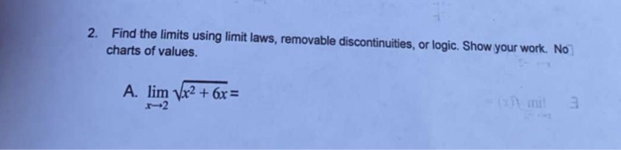 Solved 2. Find the limits using limit laws, removable | Chegg.com