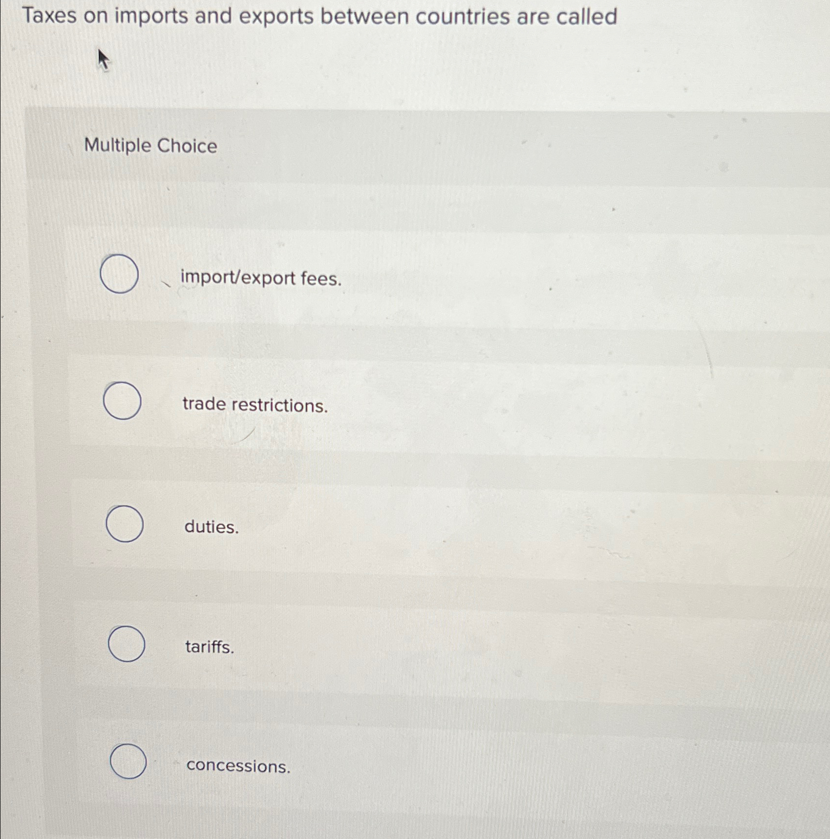 Solved Taxes on imports and exports between countries are | Chegg.com
