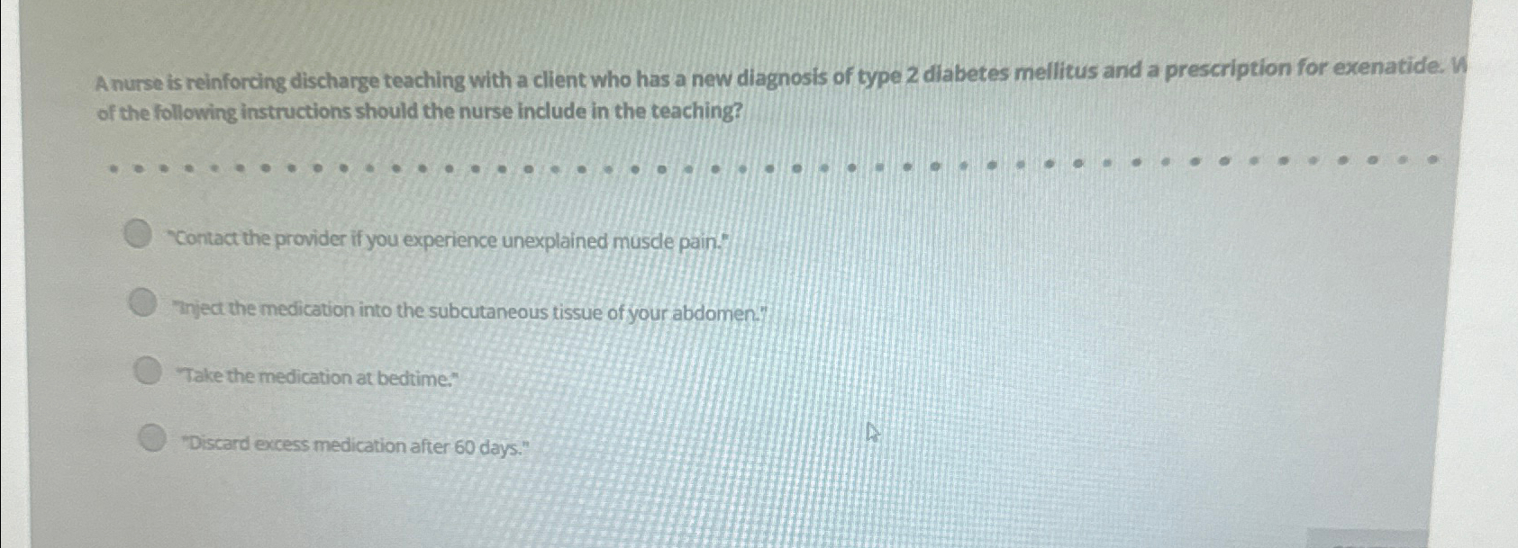 Solved A nurse is reinforcing discharge teaching with a | Chegg.com
