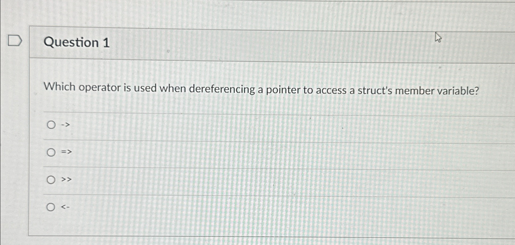 Solved Question 1which Operator Is Used When Dereferencing A 8948