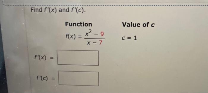 Solved Find f′(x) and f′(c). Function Value of c | Chegg.com