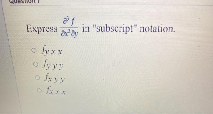 Solved in "subscript" notation. Express anay fyxx fyyy Ex y | Chegg.com