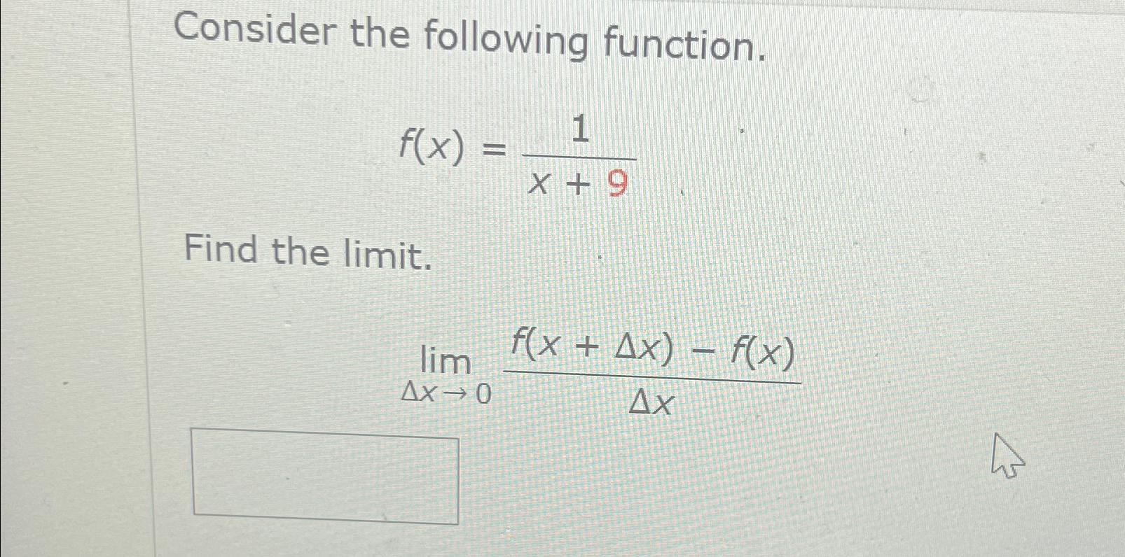 Solved Consider the following function.f(x)=1x+9Find the | Chegg.com