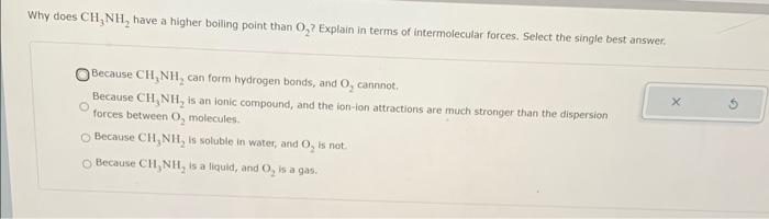Solved Why does CH3NH2 have a higher boiling point than O2 ? | Chegg.com