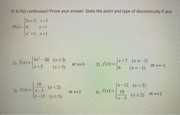 Solved 9- Is F(x) continuous? Prove your answer. State the | Chegg.com