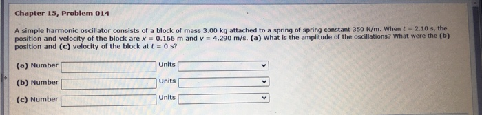 Solved Chapter 15, Problem 014 A simple harmonic oscillator | Chegg.com