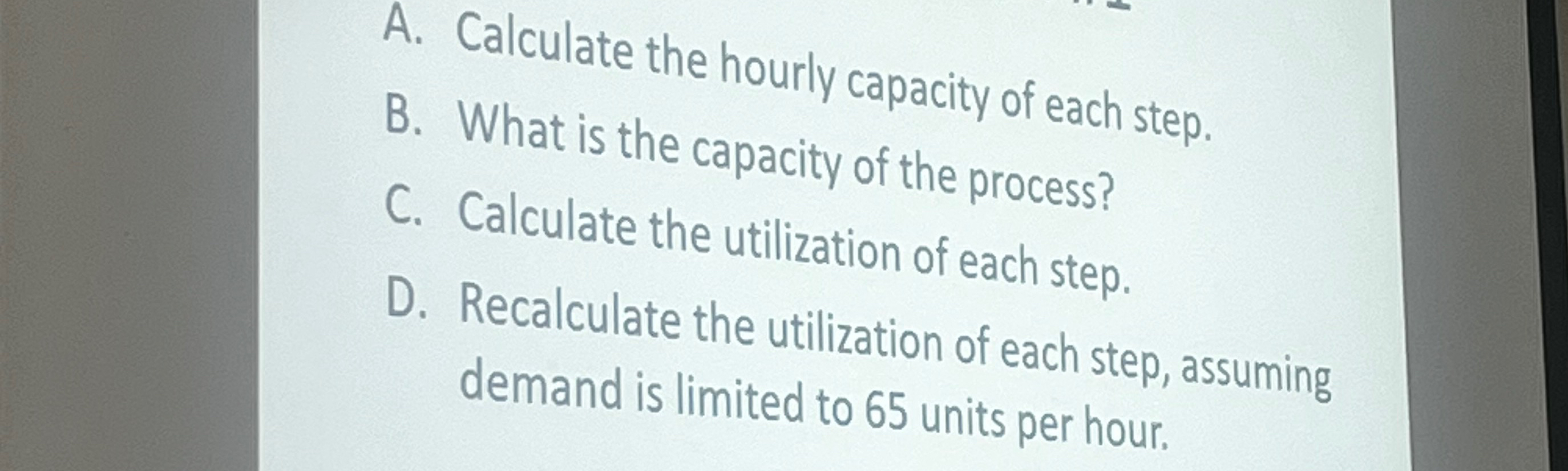 Solved A. ﻿Calculate the hourly capacity of each step.B. | Chegg.com