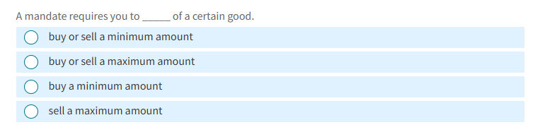Solved A mandate requires you toof a certain good.buy or | Chegg.com