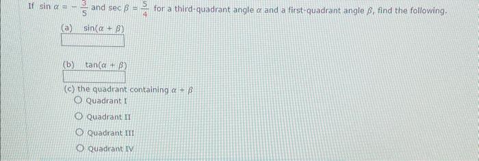 Solved If sinα=−53 and secβ=45 for a third-quadrant angle α | Chegg.com