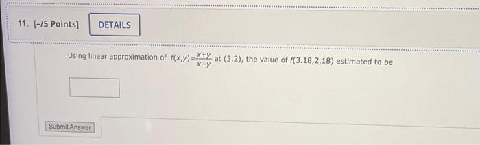 Solved Using Linear Approximation Of F X Y X−yx Y At 3 2