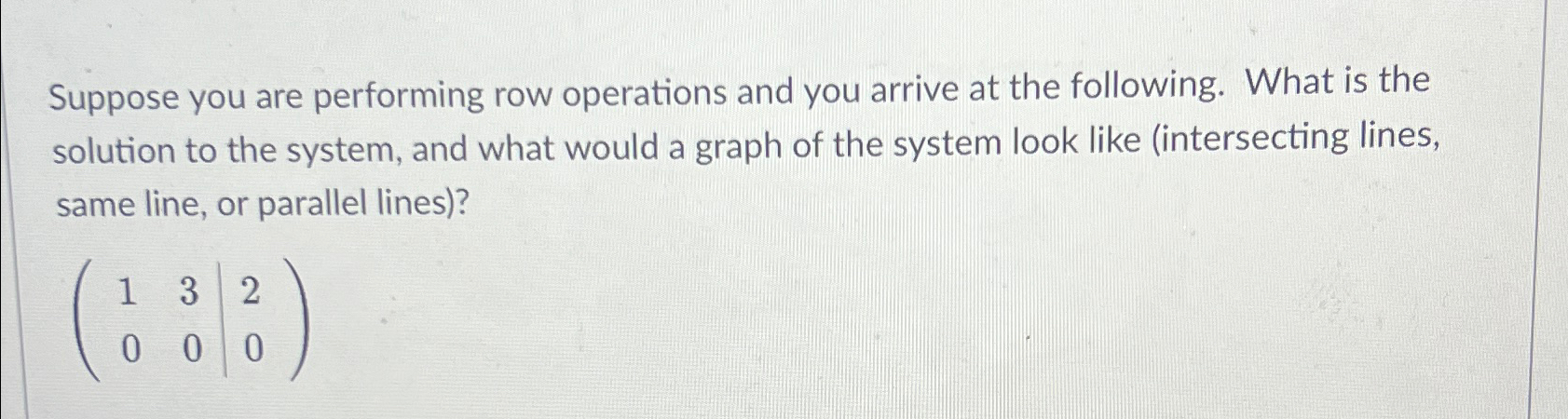Solved Suppose you are performing row operations and you | Chegg.com