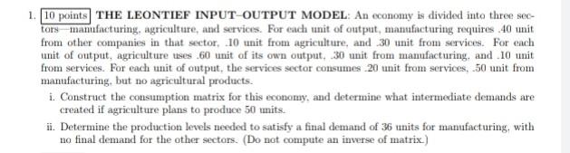 Solved 1. 10 points THE LEONTIEF INPUT-OUTPUT MODEL: An | Chegg.com