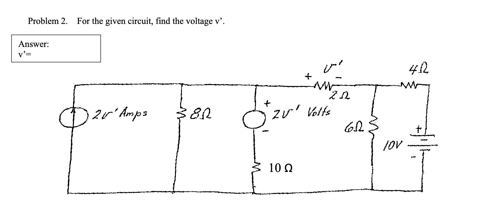 Solved Problem 2. ﻿For the given circuit, find the voltage | Chegg.com