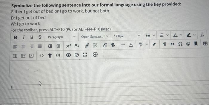 Solved Symbolize the following sentence into our formal | Chegg.com