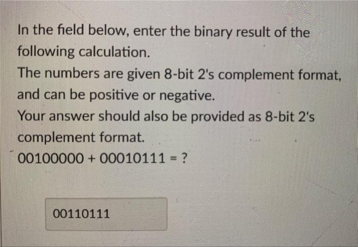 Solved In the field below, enter the binary result of the | Chegg.com