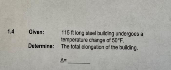 Solved 1.4 Given: 115ft long steel building undergoes a | Chegg.com